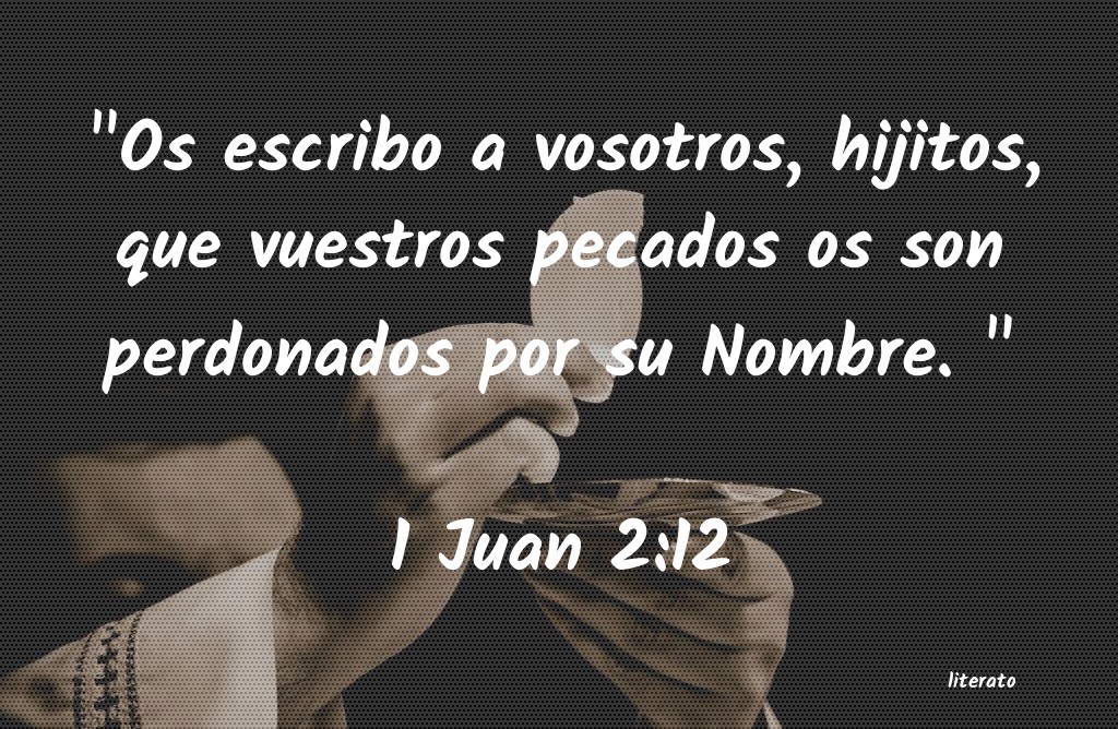 La Biblia 1 Juan 2 12