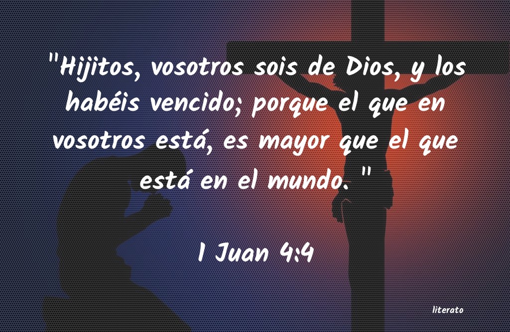 La Biblia 1 Juan 4 4 La Biblia 1 Juan 4 4