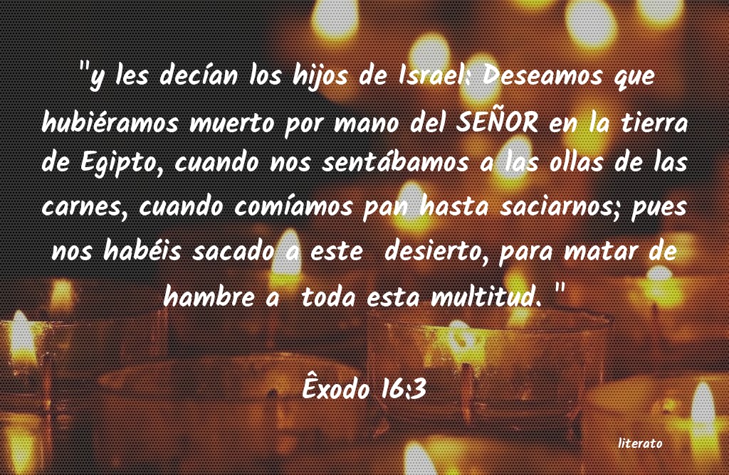 La Biblia - Êxodo - 16:3