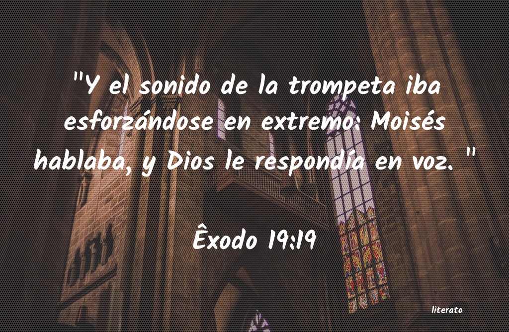 La Biblia - Êxodo - 19:19