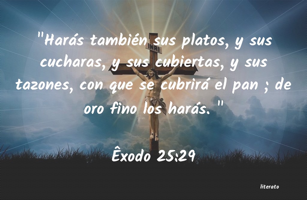 La Biblia - Êxodo - 25:29