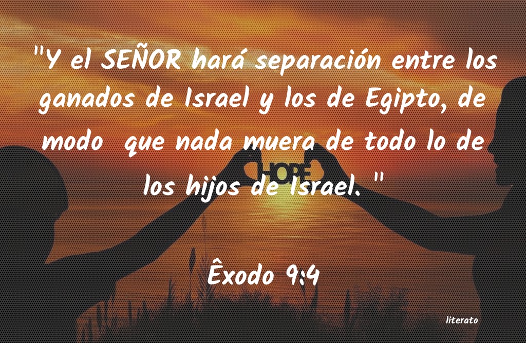 La Biblia - Êxodo - 9:4