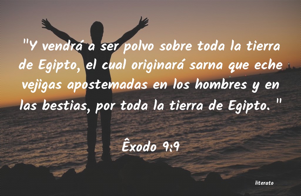 La Biblia - Ã xodo - 9:9