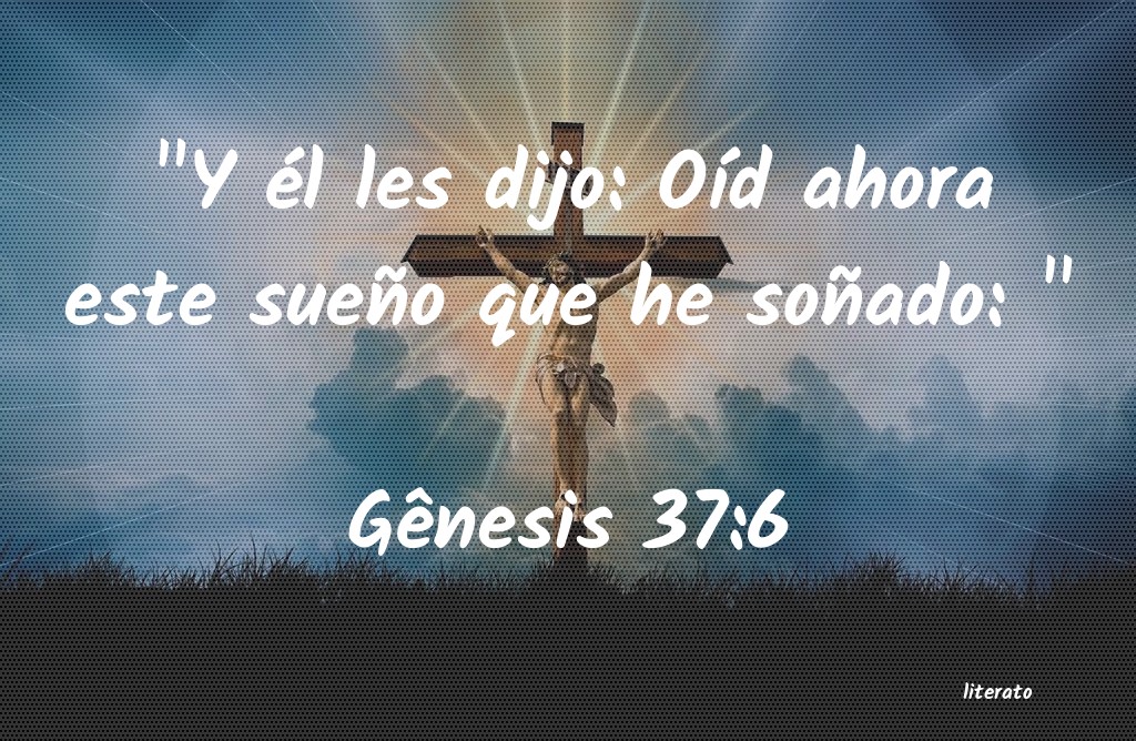 La Biblia - Gênesis - 37:6