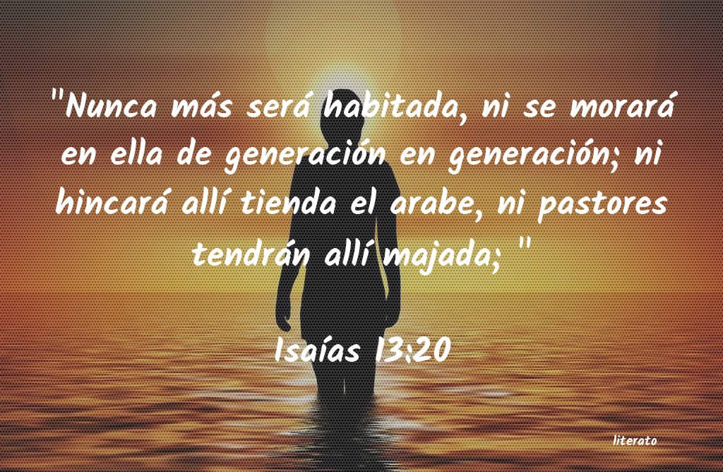 La Biblia - Isaías - 13:20