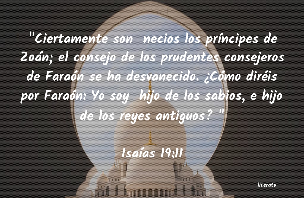 La Biblia - IsaÃ­as - 19:11