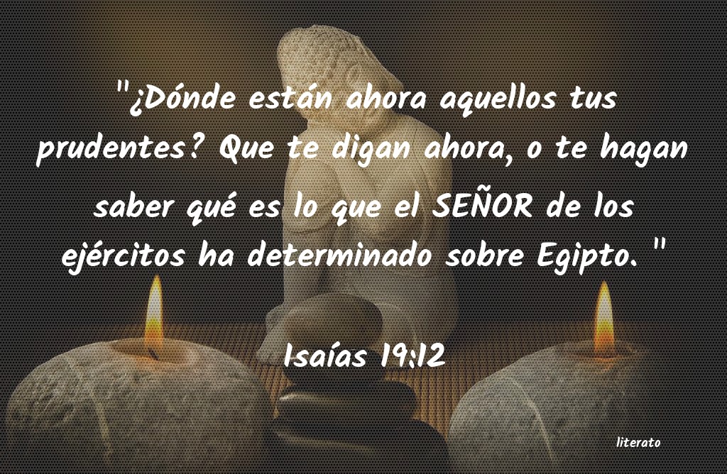 La Biblia - Isaías - 19:12