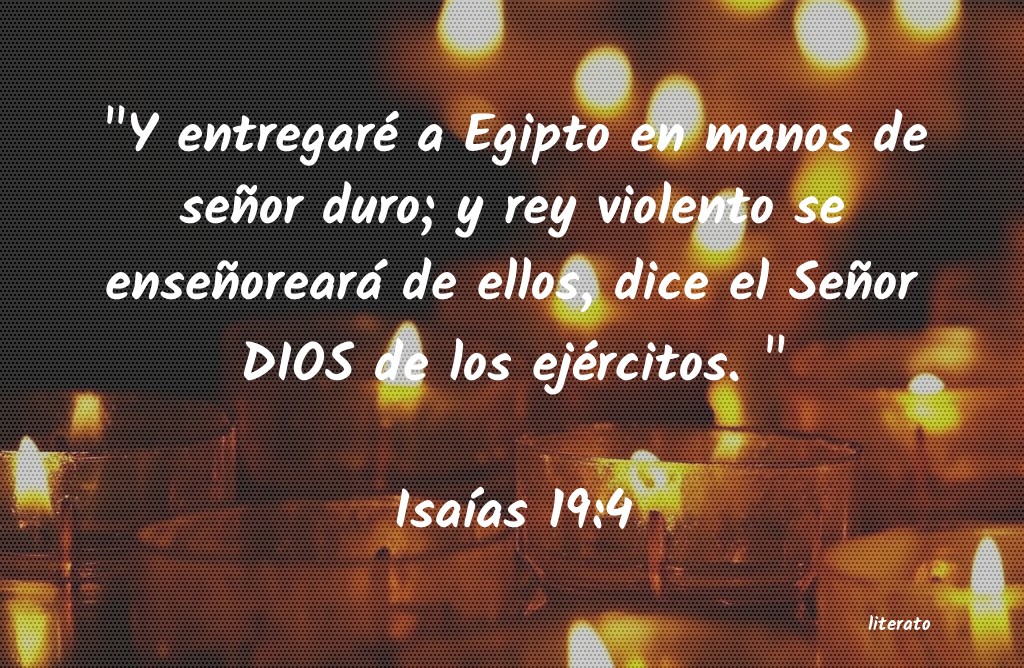 La Biblia - IsaÃ­as - 19:4