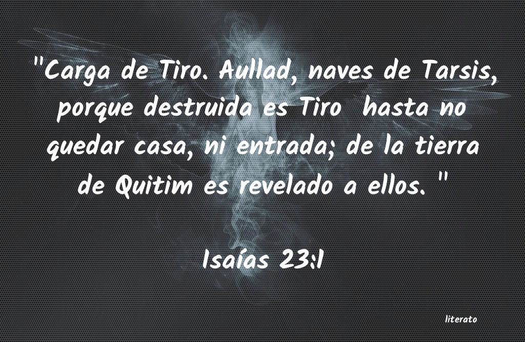 La Biblia - IsaÃ­as - 23:1