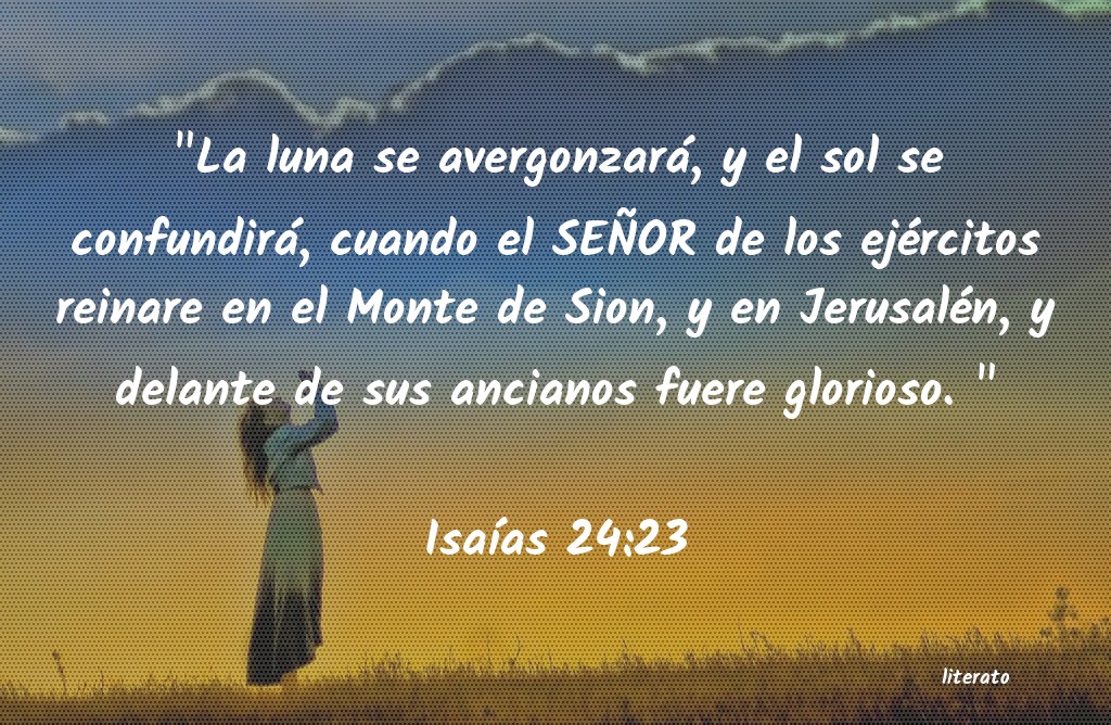 La Biblia - IsaÃ­as - 24:23