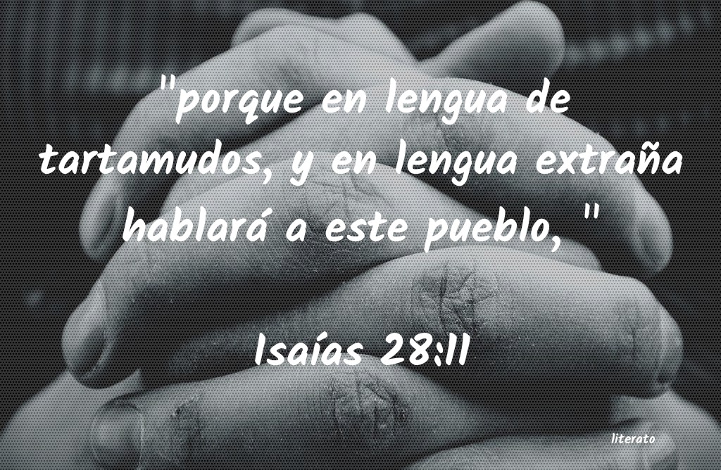 La Biblia Isa as 28 11 La Biblia Isa as 28 11