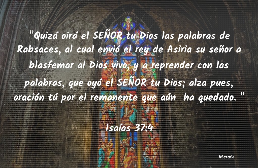 La Biblia Isa as 37 4 La Biblia Isa as 37 4