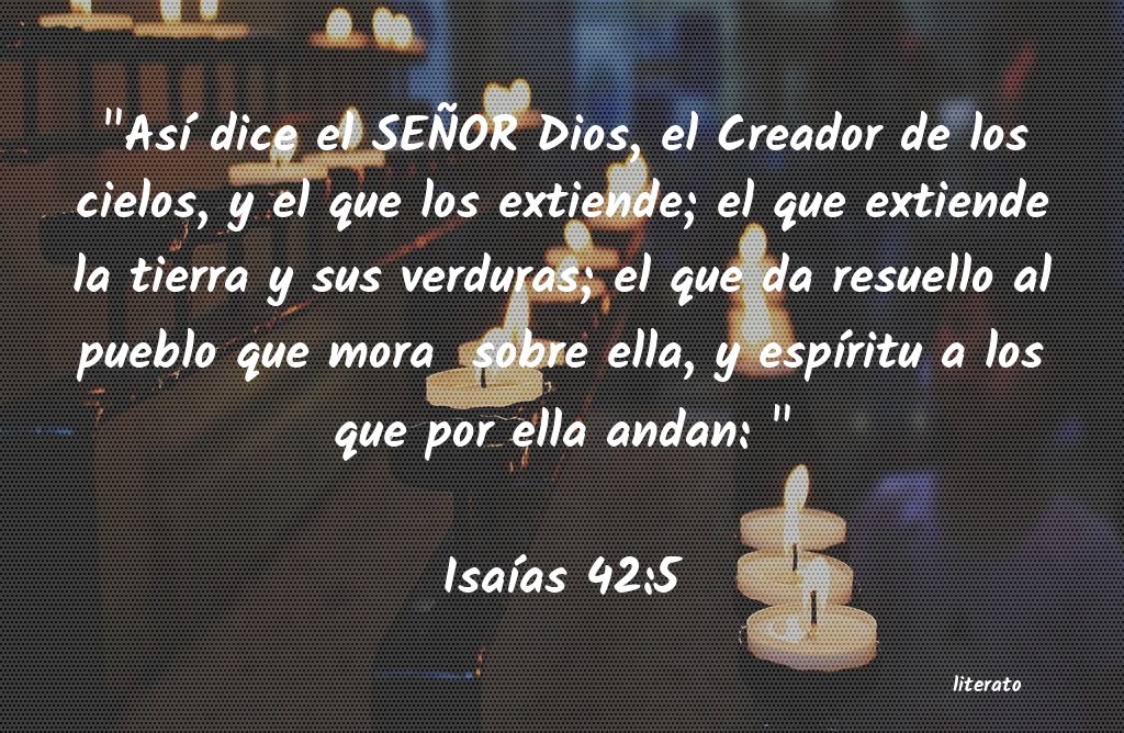 La Biblia - Isaías - 42:5