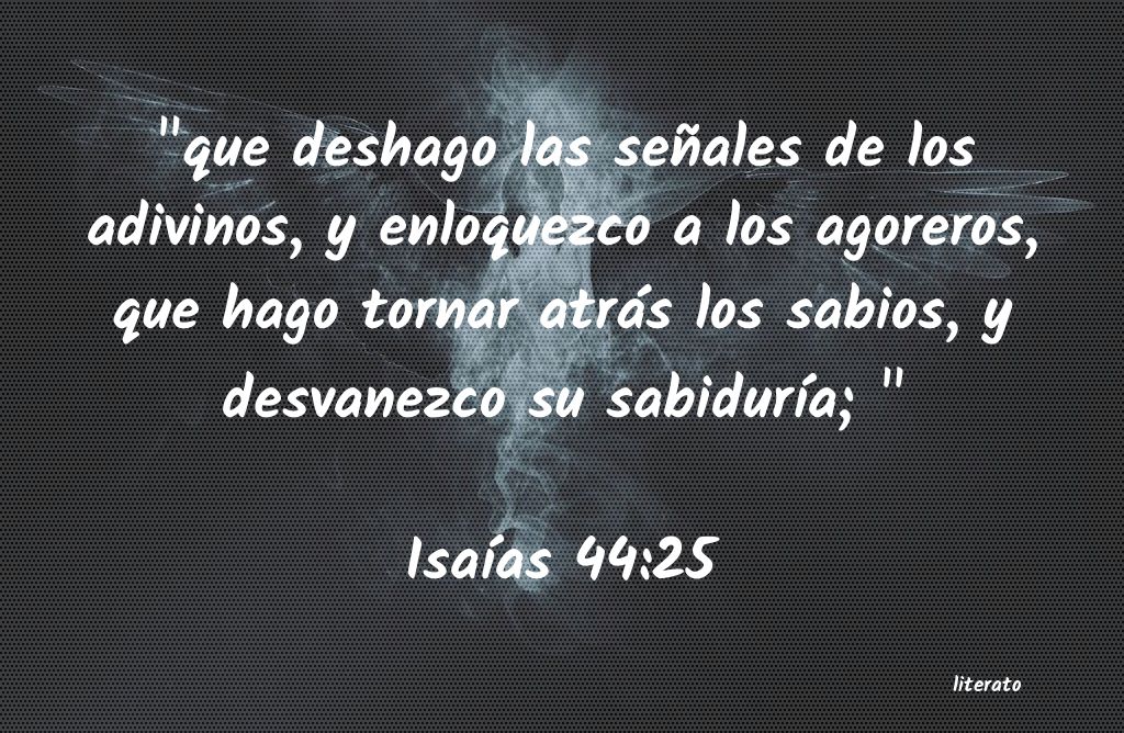 La Biblia - IsaÃ­as - 44:25