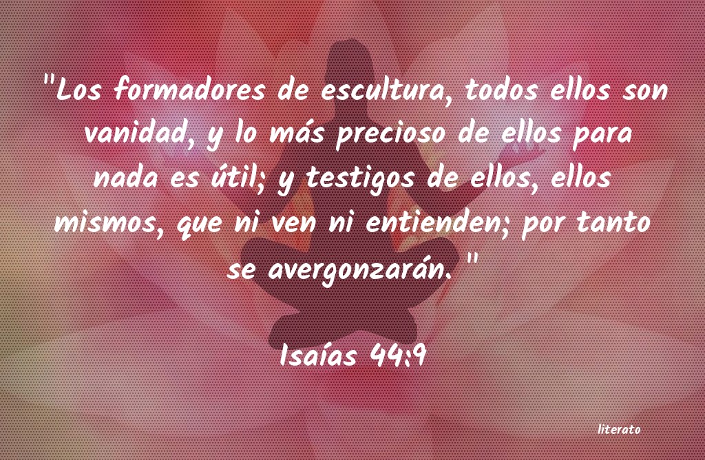La Biblia - Isaías - 44:9