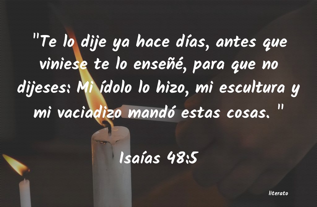La Biblia Isa as 48 5 La Biblia Isa as 48 5