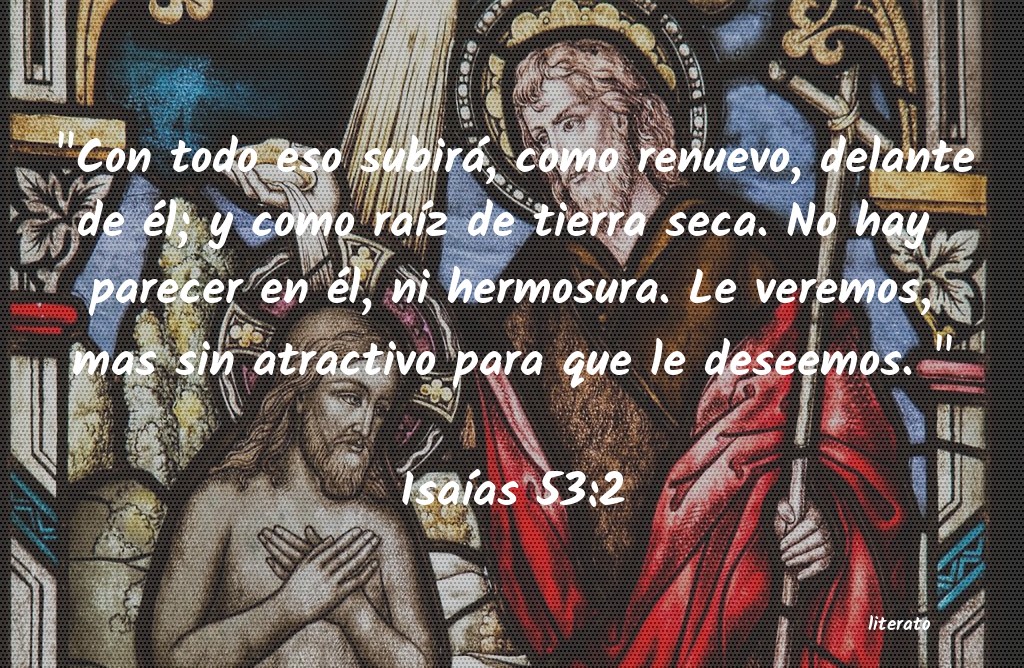La Biblia Isa as 53 2 La Biblia Isa as 53 2