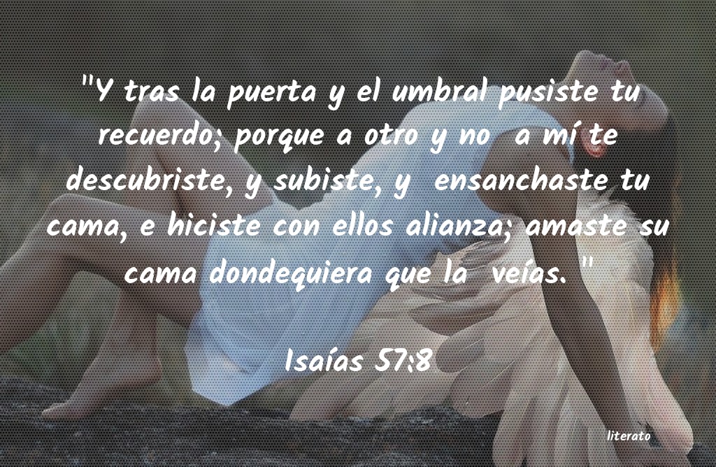 La Biblia - IsaÃ­as - 57:8