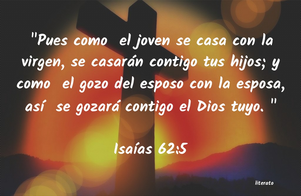 La Biblia - IsaÃas - 62:5 La Biblia - IsaÃas - 62:5
