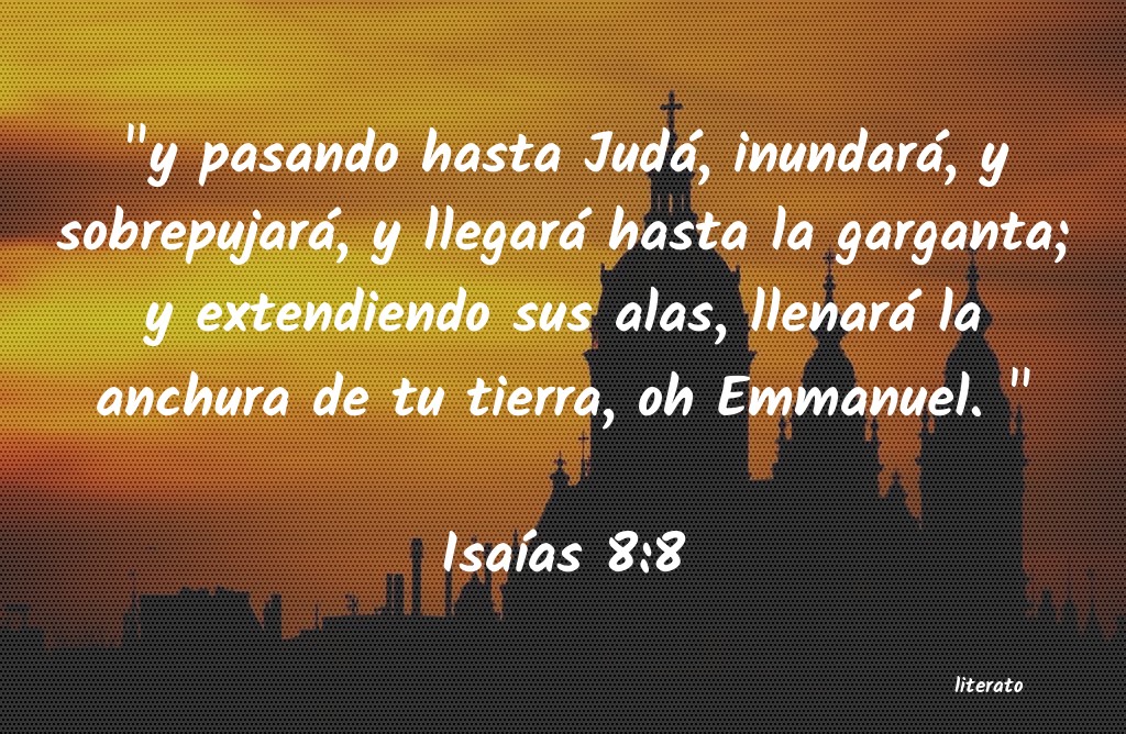 La Biblia - IsaÃ­as - 8:8