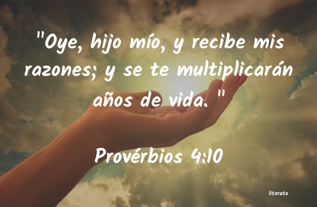 La Biblia - ProvÃ©rbios - 4:10