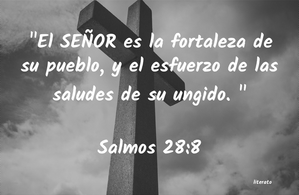 La Biblia Salmos 28 8 La Biblia Salmos 28 8